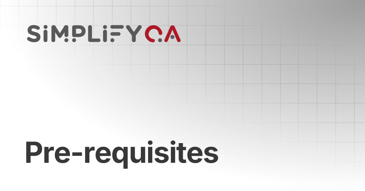 Pre-requisites | SimplifyQA Help Doc