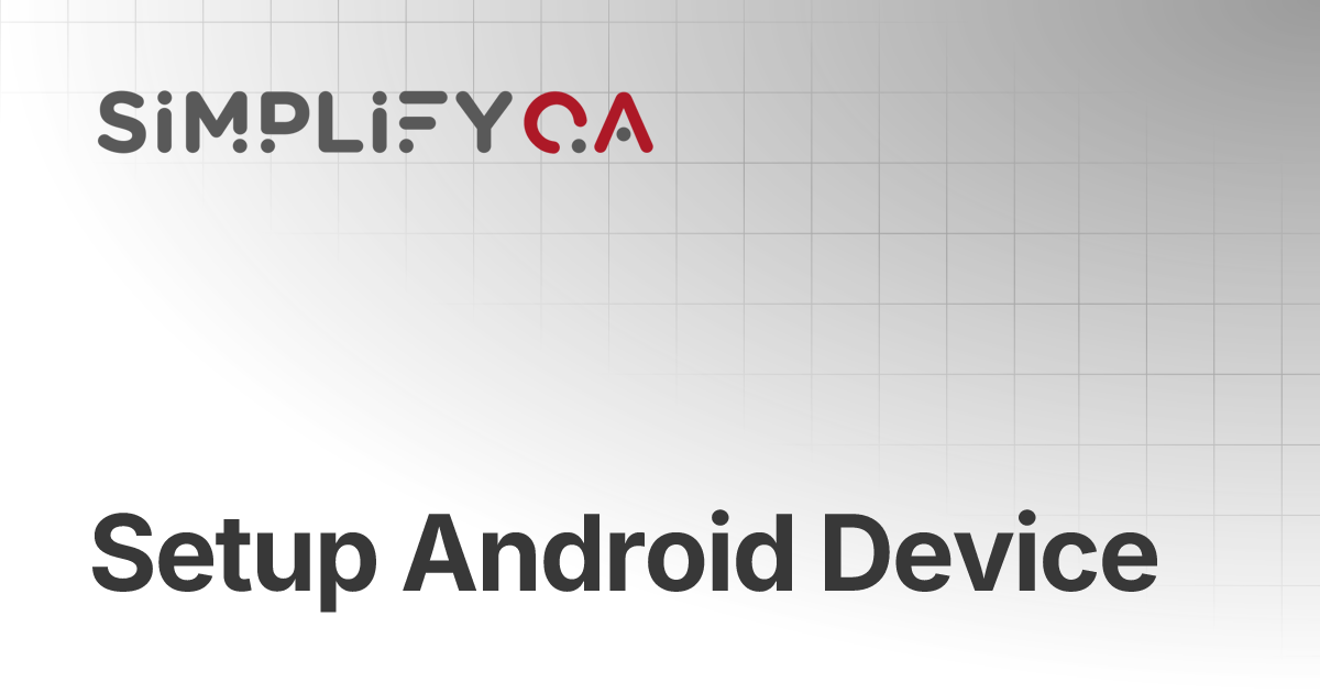 Setup Android Device | SimplifyQA Help Doc