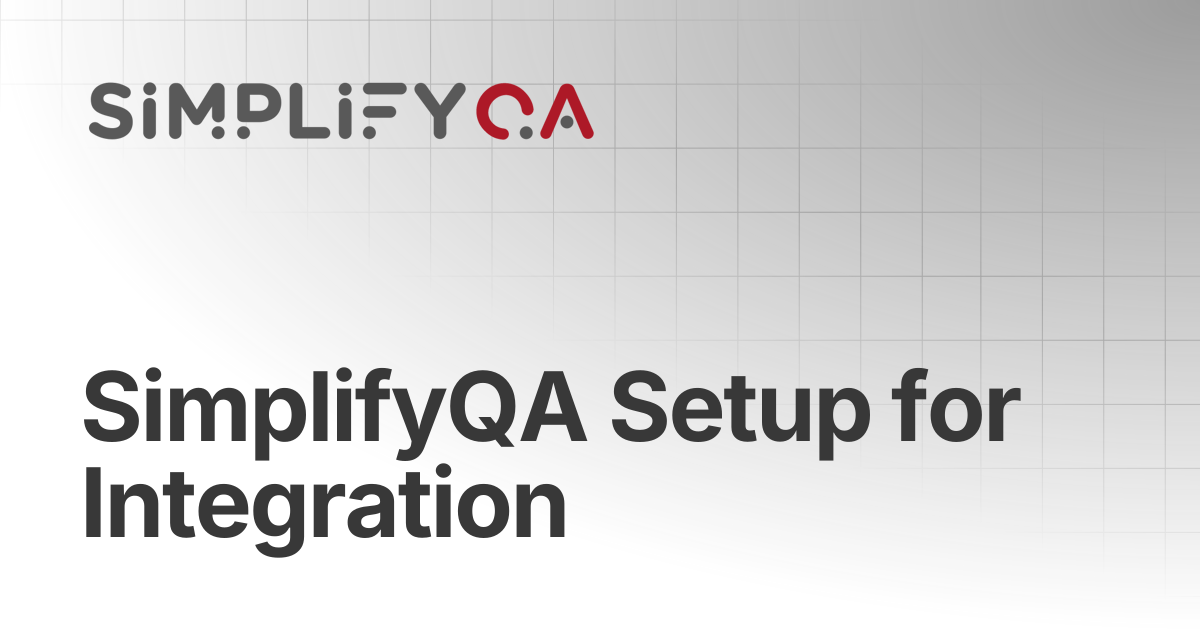 Simplifyqa Setup For Integration Simplifyqa Help Doc 7494
