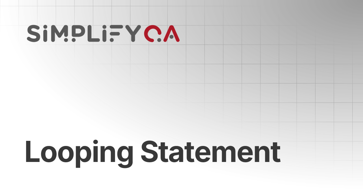 Looping Statement | SimplifyQA Help Doc