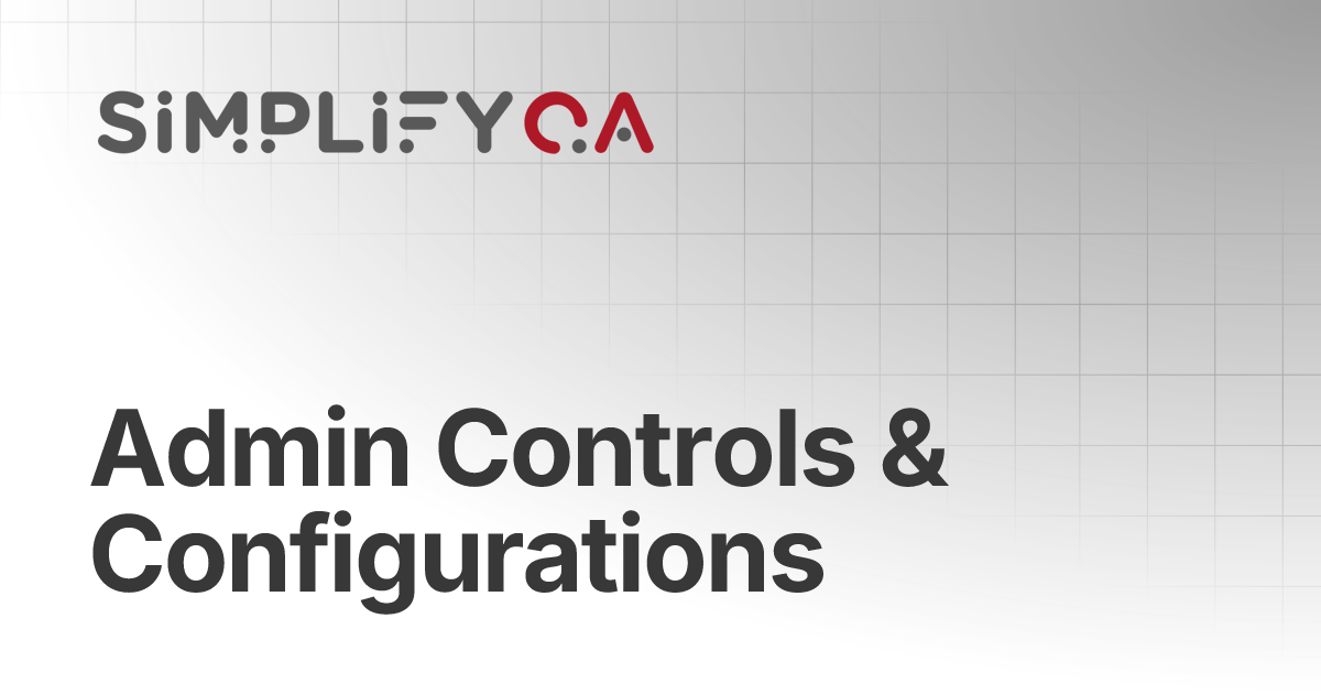 Admin Controls & Configurations | SimplifyQA Help Doc
