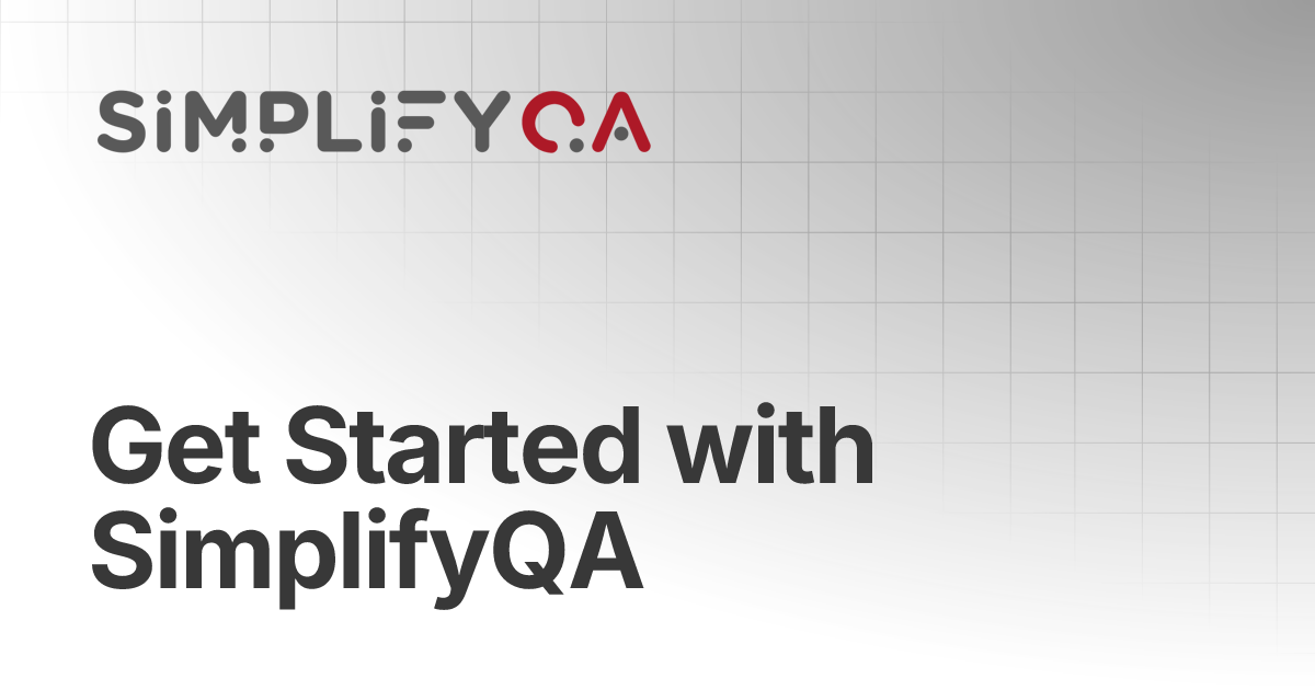 Get Started With Simplifyqa Simplifyqa Help Doc 4838