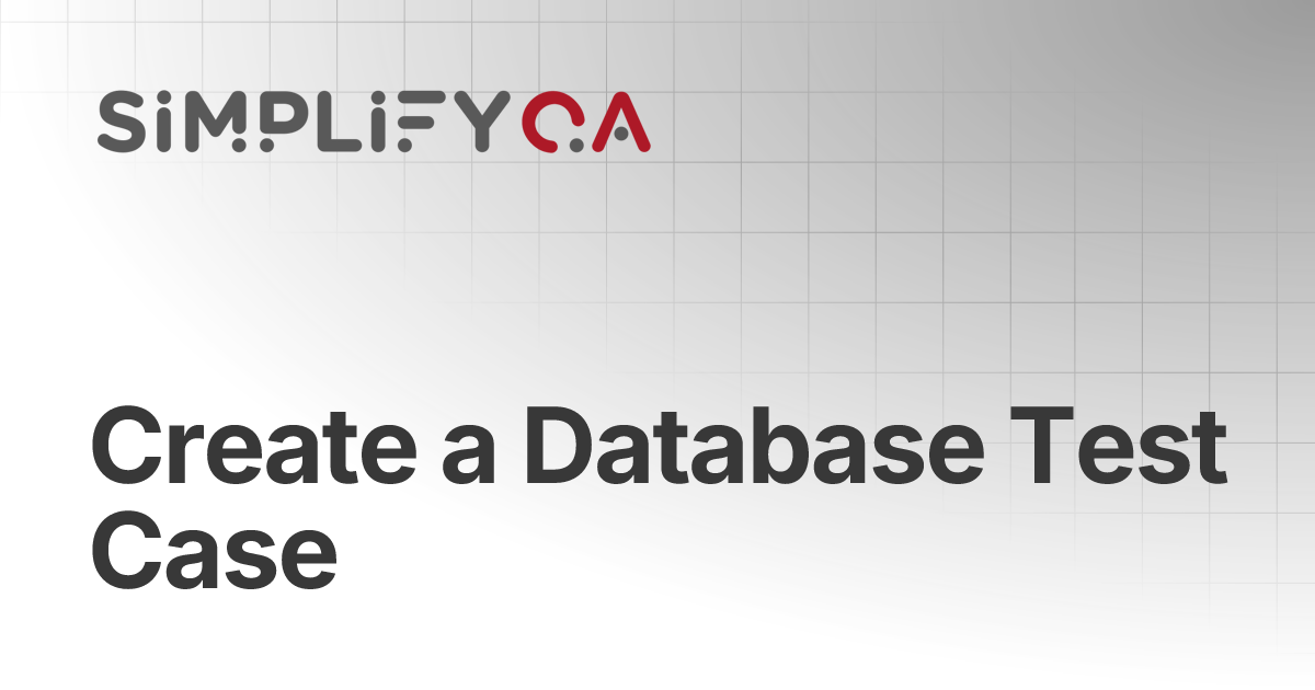 Create a Database Test Case | SimplifyQA Help Doc