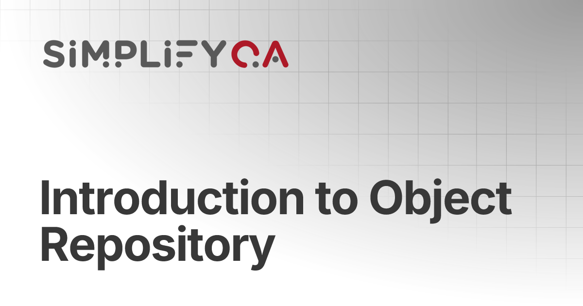 Introduction to Object Repository | SimplifyQA Help Doc