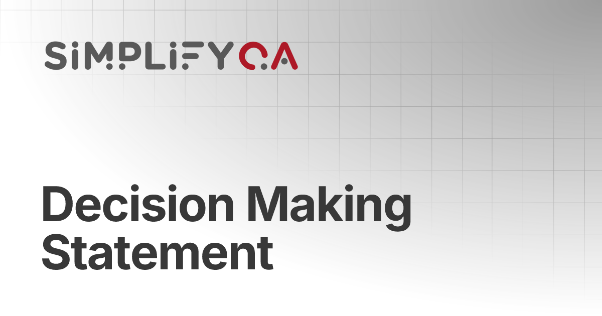 Decision Making Statement | SimplifyQA Help Doc